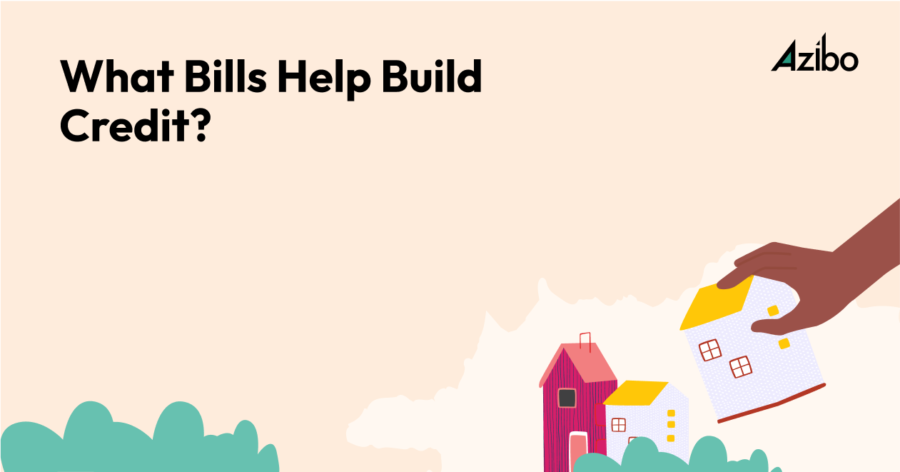 What Bills Help Build Credit? Maximize Your Credit Potential With These Credit-Building Services ...